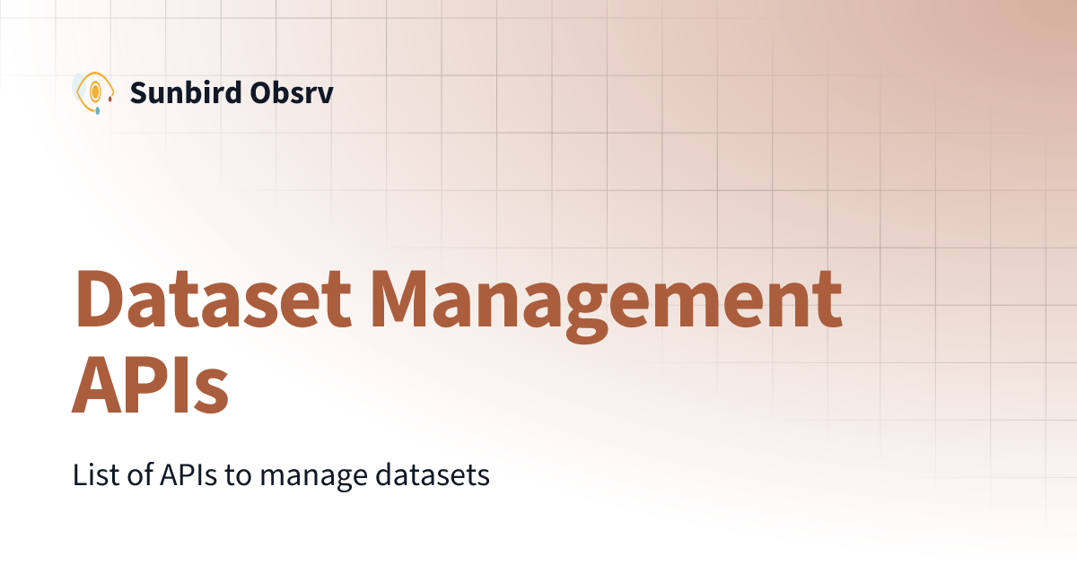 Dataset Management APIs | Sunbird Obsrv