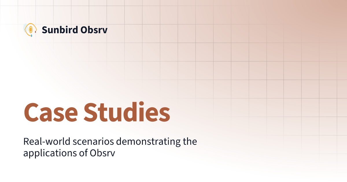 Case Studies | Sunbird Obsrv