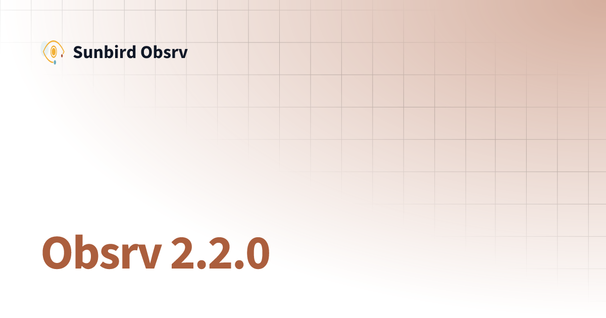 Obsrv 2.2.0 | Sunbird Obsrv