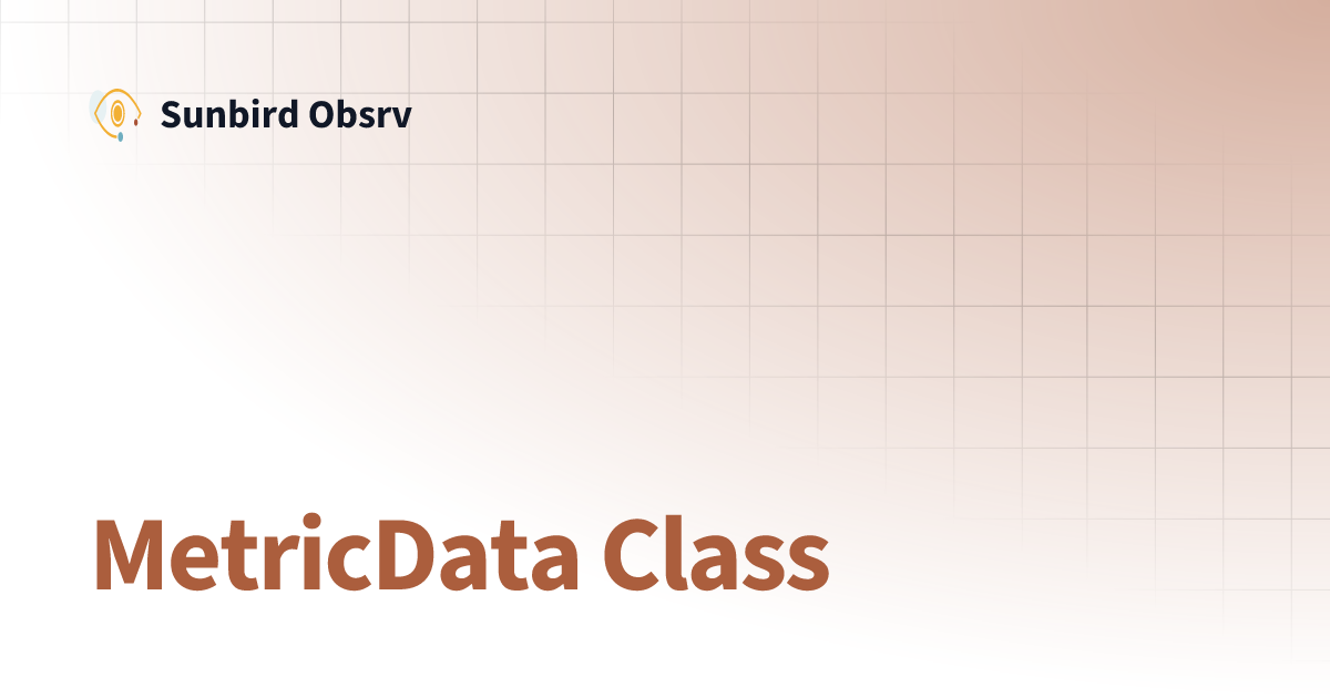MetricData Class | Sunbird Obsrv