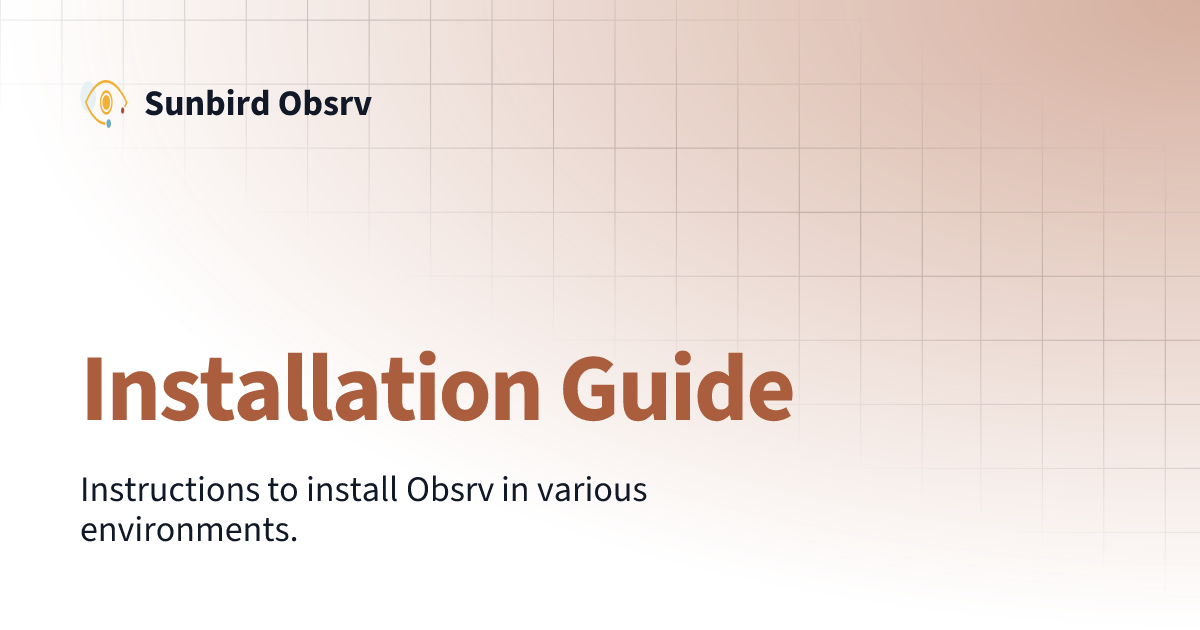Installation Guide | Sunbird Obsrv