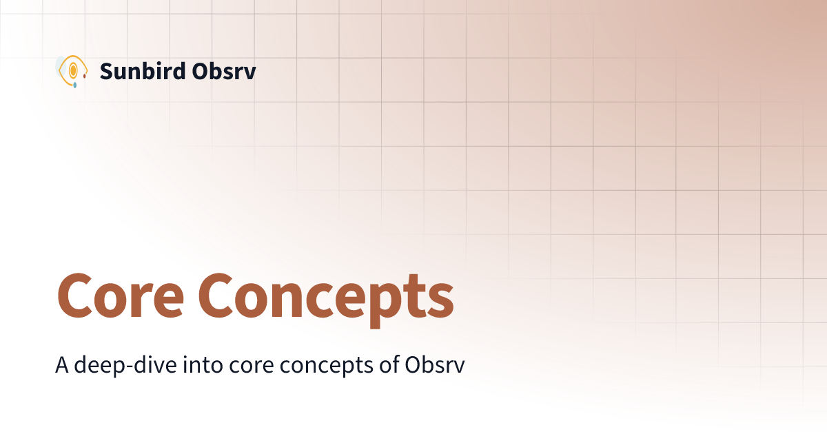 Core Concepts | Sunbird Obsrv