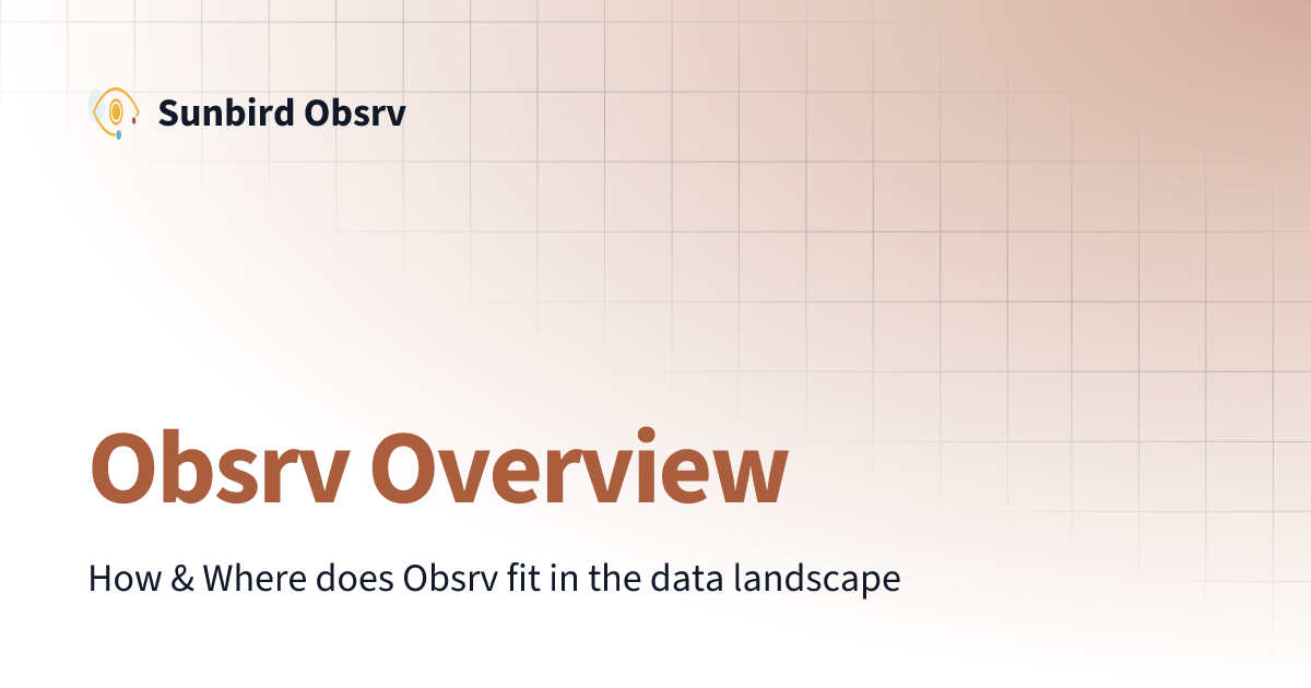 Obsrv Overview | Sunbird Obsrv